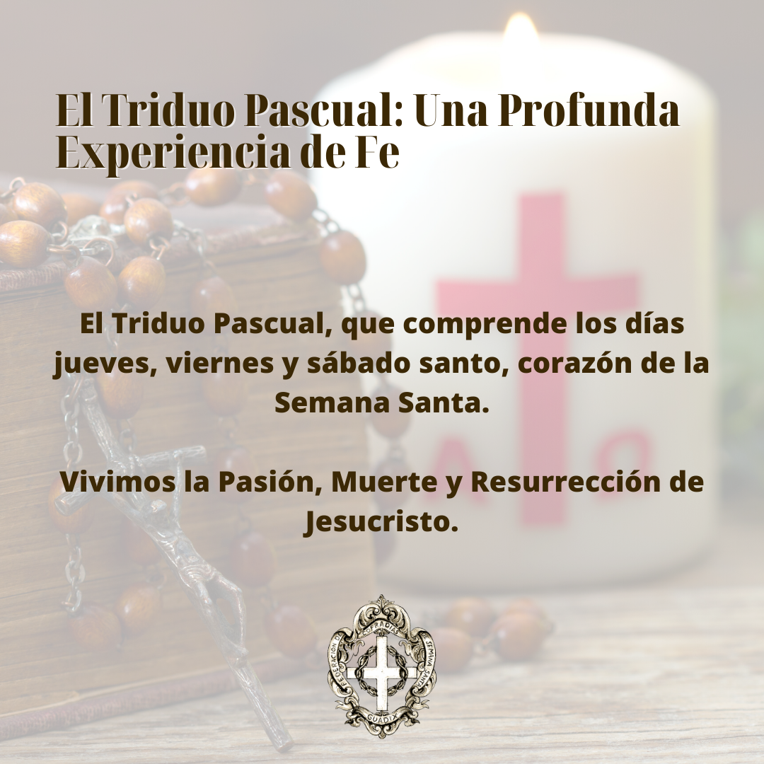 El Triduo Pascual: Una Profunda Experiencia de Fe | Federación de Hermandades y Cofradías de ...